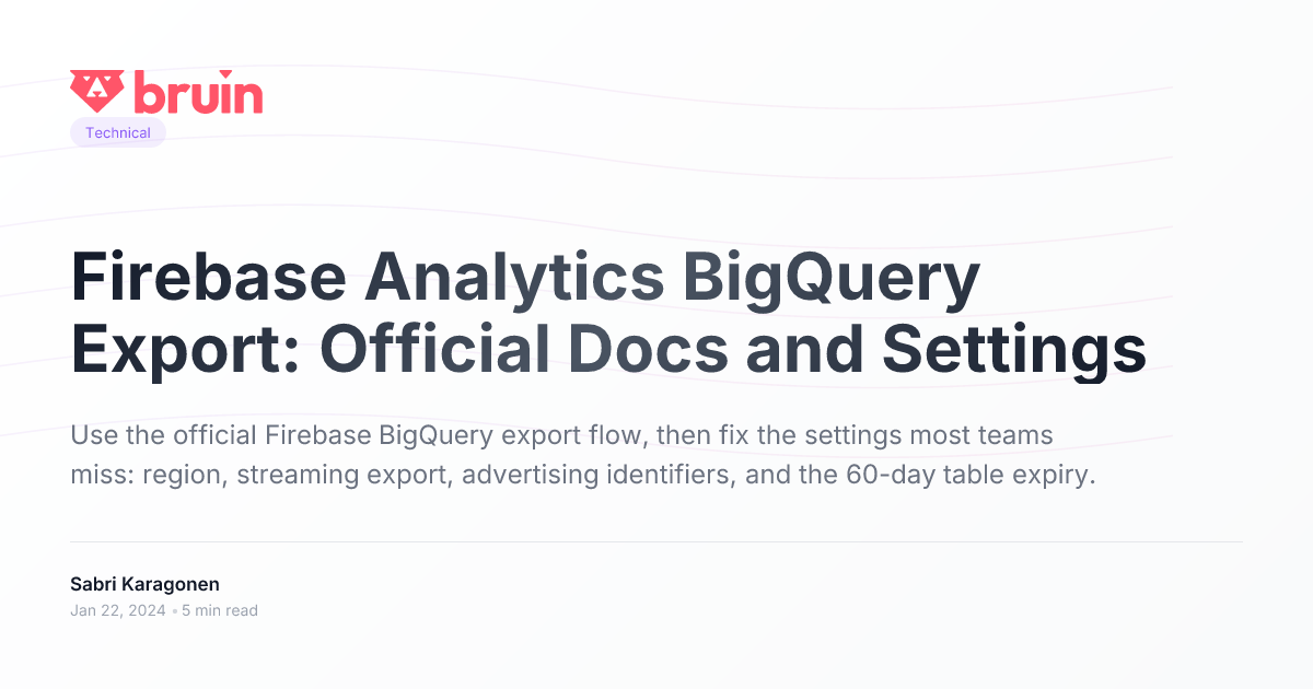 Firebase Analytics BigQuery Export: Official Docs and Settings