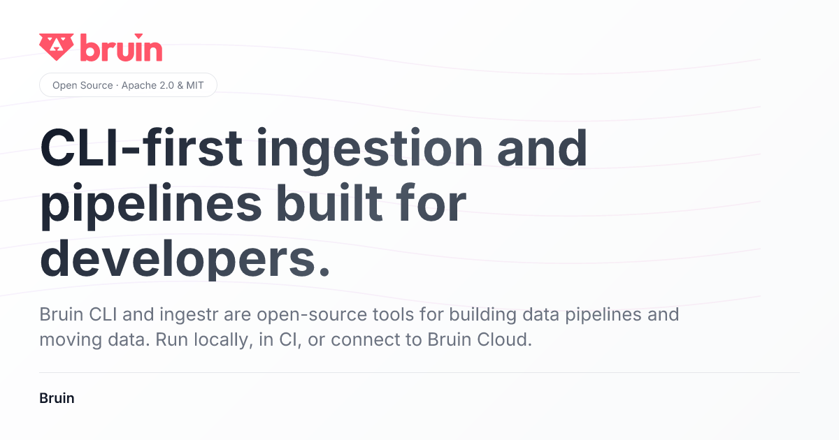 Open Source Data Tools - Bruin CLI & Ingestr | Bruin
